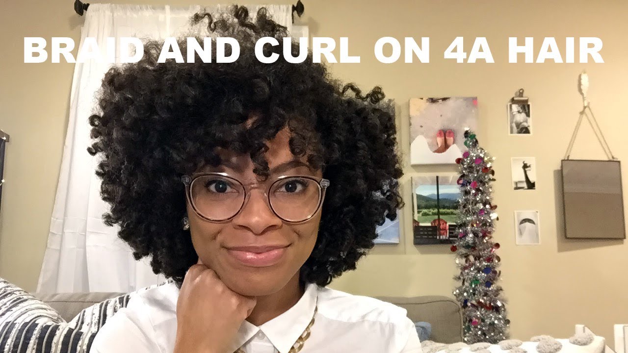 Braid and Curl on 4a Natural Hair